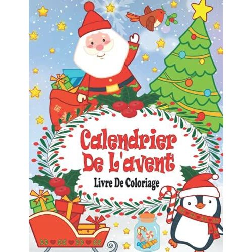 Calendrier De L'avent Livre De Coloriage: Calendrier De Lavent 24 ...