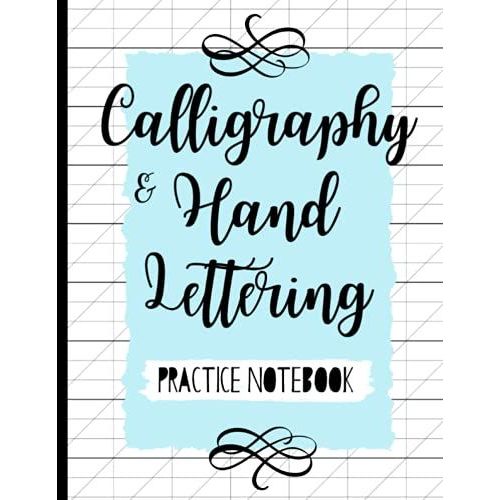 Calligraphy And Hand Lettering Practice Notebook: Modern Blank Notebook ...