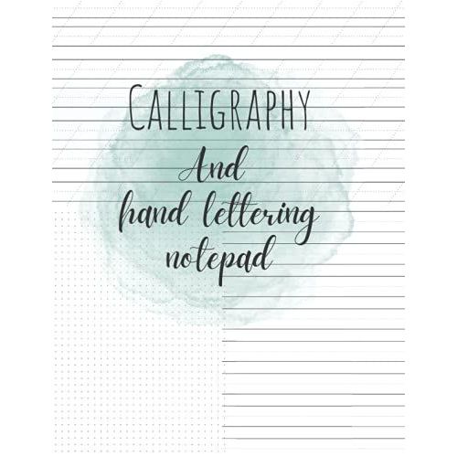 Calligraphy And Hand Lettering Practice Notepad: A Lettering Practice ...