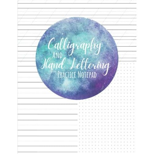 Calligraphy And Hand Lettering Practice Notepad: A Lettering Practice ...