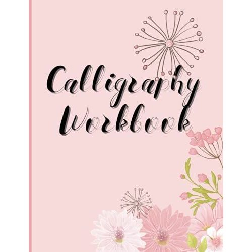Calligraphy Workbook: Slant Angle Lined Guide, Alphabet, And Dot Grid ...