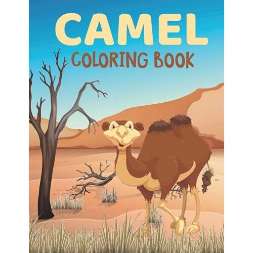 Camel Coloring Book: Camel Coloring Patterns Activity Book for Kids ...