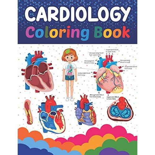 Cardiology Coloring Book: A Collection of Fun and Easy Human Heart ...