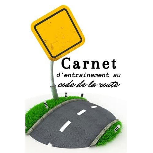 Carnet d'entrainement au code de la route: 120 fiches d'examen à ...