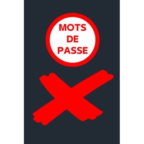 Carnet de mots de passe alphabétique: Carnet pour noterez tous vos mots ...