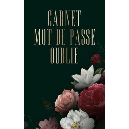Carnet Mot De Passe Oublie: Carnet De Mots De Passe Internet À Remplir ...
