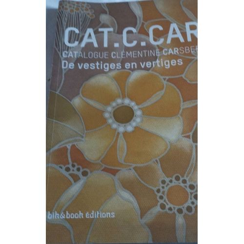 Cat C Car Catalogue Clémentine carsberg De vestiges en vertiges BIK et ...