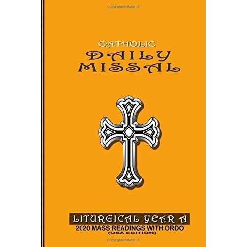 CATHOLIC DAILY MISSAL: LITURGICAL YEAR A 2020 MASS READINGS With ORDO ...