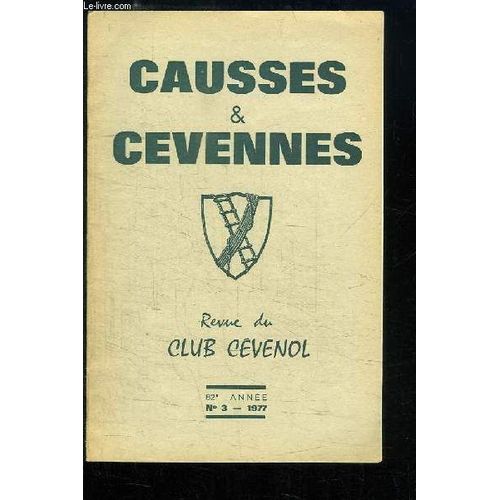Causses Et Cévennes. N°3 - 82ème Année, Tome Xiii : Promenade Dans Le ...