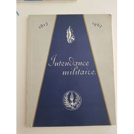 Cent cinquantenaire de la création du corps des intendants militaires ...