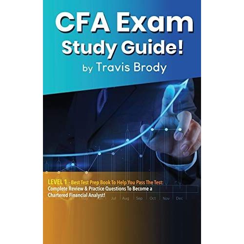 CFA Exam Study Guide! Level 1: Best Test Prep Book to Help You Pass the ...