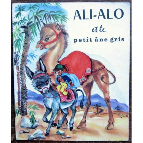 Ali-Alo et le Petit Ane Gris - Enfant, jeunesse | Rakuten