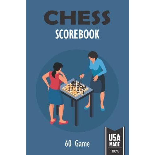 Chess Scorebook: Chess Score Keeper, Chess Score Pad, Chess Notation ...