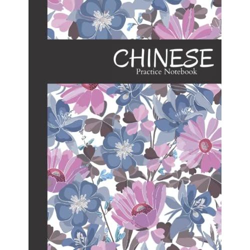 Chinese Practice Notebook: 250 Pages Of Chinese Pinyin Tian Zi Ge Paper ...