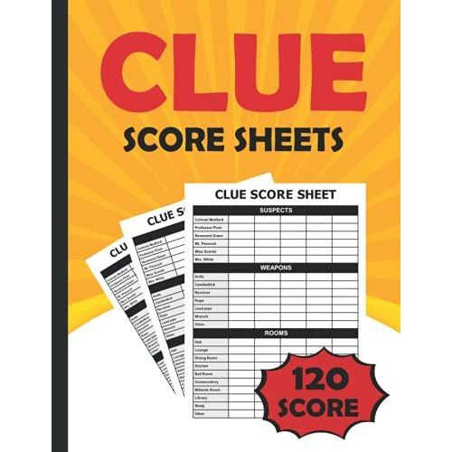 Clue Score Sheets: 120 Clue Game Sheets, Clue Score Sheets Large 8.5x11 ...