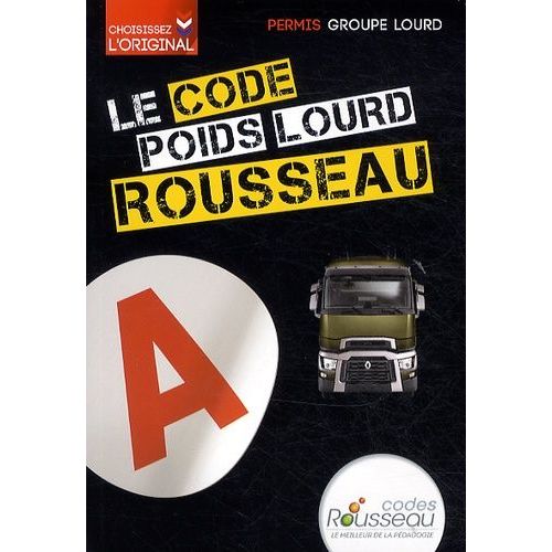 Le Code Poids Lourd Rousseau - Transport De Marchandises, Permis C1/C1e/C1(97)/C1e(97)/C/Ce ...