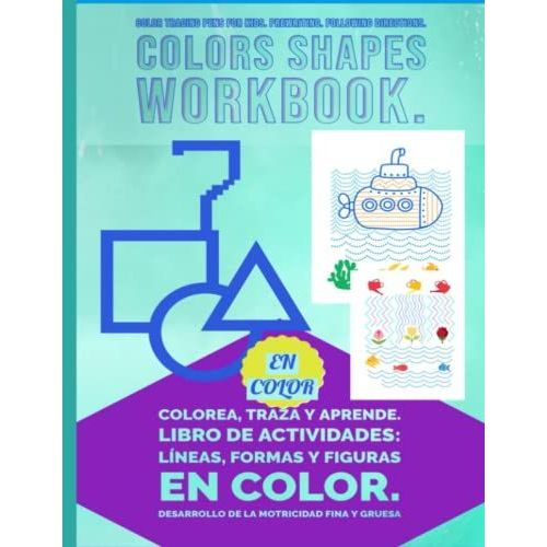 Colorea, traza y aprende. Libro de actividades: líneas, formas y ...
