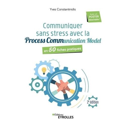 Communiquer Sans Stress Avec Process Communication Model - En 50 Fiches Pratiques | Rakuten