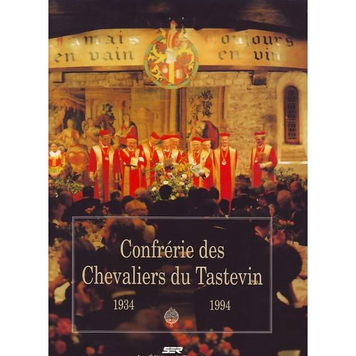 Confrérie des chevaliers du Tastevin & Le château du Clos de Vougeot ...