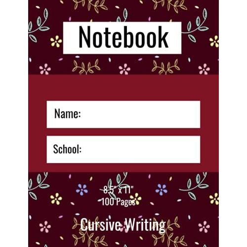 Covers - Cursive Writing Notebook - 8.5" X 11" - 100 Pages: Back To ...
