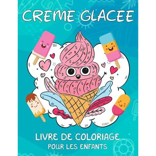 Creme Glacée Livre De Coloriage Pour Les Enfants: 50 pages à colorier ...