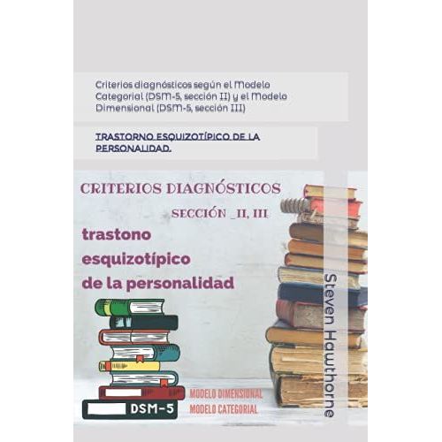 Criterios Diagnósticos Según El Modelo Categorial Dsm 5 Sección Ii Y El Modelo Dimensional 