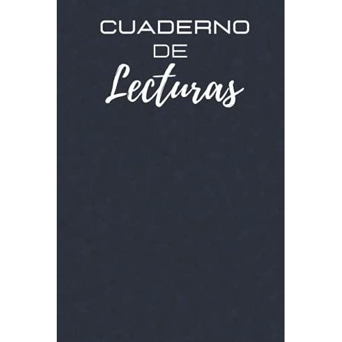 Cuaderno de Lecturas: Tus libros favoritos en un cuaderno de lecturas ...