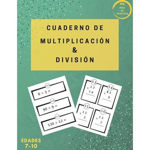 Cuaderno de Multiplicación & División: Libro de multiplicación y ... Cuaderno de Multiplicación & División: Libro de multiplicación y ...