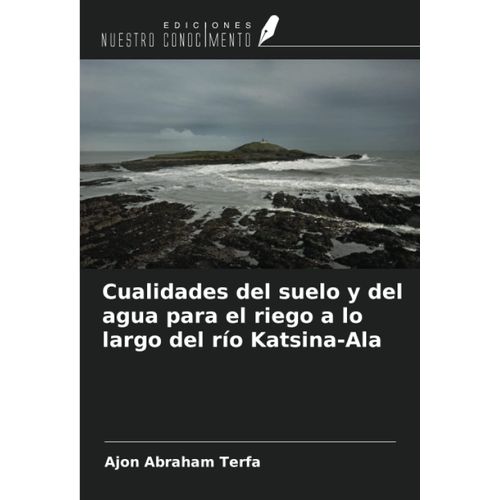 Cualidades del suelo y del agua para el riego a lo largo del río ...