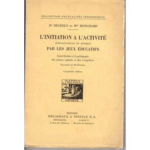 L'initiation A L'activite Intellectuelle et Motrice Par les Jeux ...