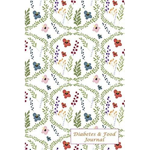 Diabetes & Food Journal: Weekly Blood Sugar Diary, Enough For 53 Weeks ...