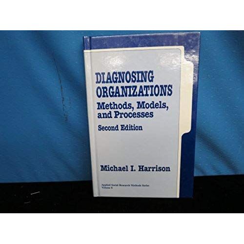 Diagnosing Organizations Methods Models And Processes Applied
