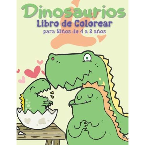 Dinosaurios Libro de Colorear Para Niños De 4 a 8 años: Páginas para ...