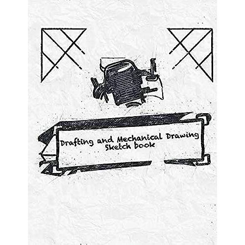 Drafting and Mechanical Drawing Sketch book: assistant for every day in ...