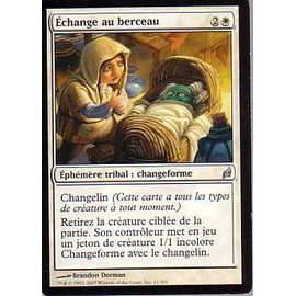 Échange au berceau ( Crib Swap ) - Magic MTG - Lorwyn 11 - U | Rakuten