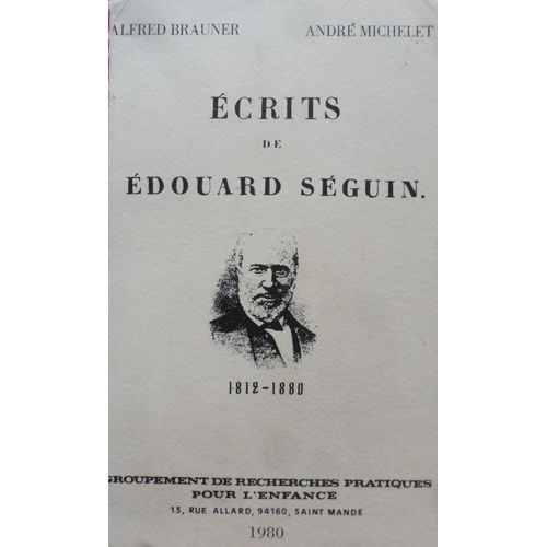 Ecrits de Edouard Seguin - Alfred Brauner et André Michelet | Rakuten