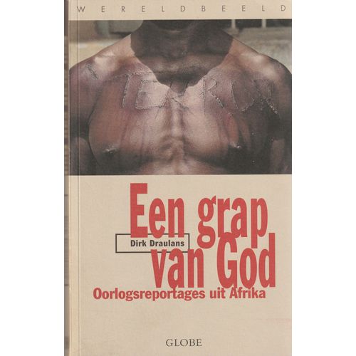 Een grap van God Oorlogsreportages uit Afrika Dirk Draulans | Rakuten