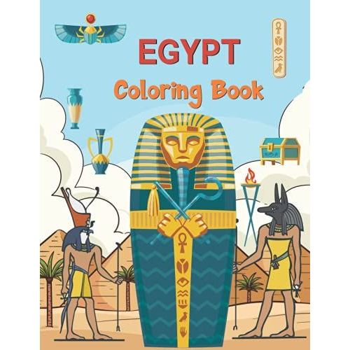 Egypt Coloring Book: Ancient Egypt Coloring Book For Children Featuring ...