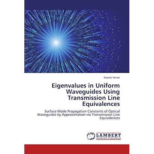 Eigenvalues In Uniform Waveguides Using Transmission Line Equivalences Surface Mode Propagation