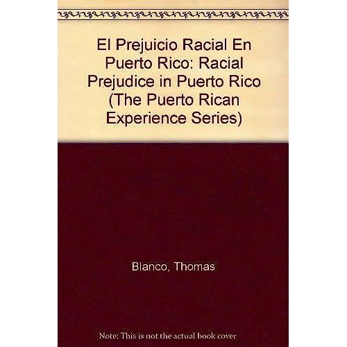 El Prejuicio Racial En Puerto Rico: Racial Prejudice in Puerto Rico ...