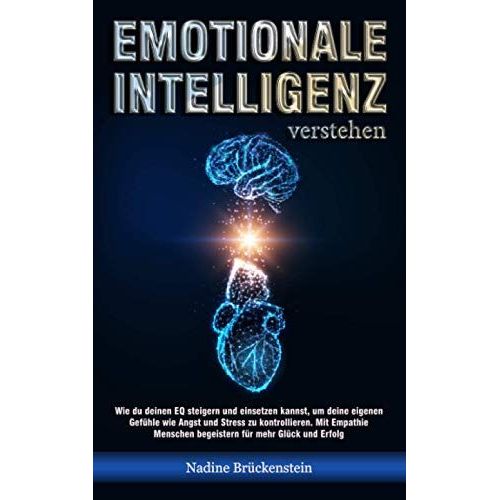 EMOTIONALE INTELLIGENZ verstehen: Wie du deinen EQ steigern und ...