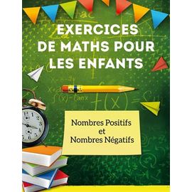 Exercices de Maths Pour Les Enfants: Les Nombres Eniters Positifs et ...