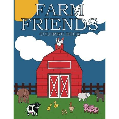 Farm Friends Coloring Book Farm Animals Coloring Pages for Kids (Fun ...