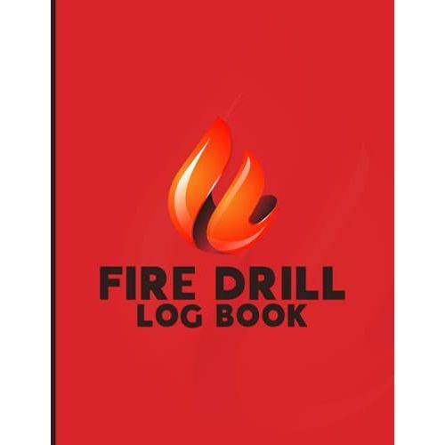 Fire Drill Log Book: Fire Drill Record Book - A4 - Fire Drill Register ...