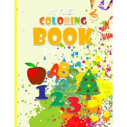 First Coloring Books for kids Age 2-5: Everyday learn and Color numbers ...