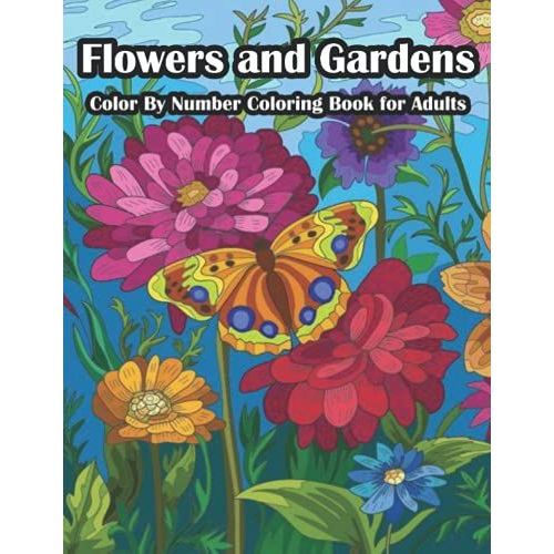 Flowers and Gardens Color by Number Coloring Book for Adults: Beautiful ...