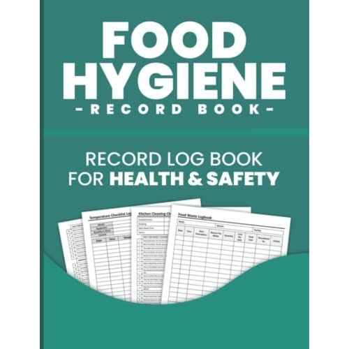 Food Hygiene Record Book: Food Hygiene Temperature Record Log Book for ...
