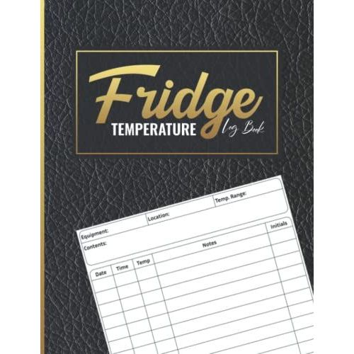 Fridge Temperature Log Book: Daily Freezer Temperature Monitoring Book ...