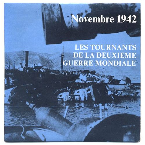 Novembre 1942 : les tournants de la deuxième guerre mondiale (documents ...