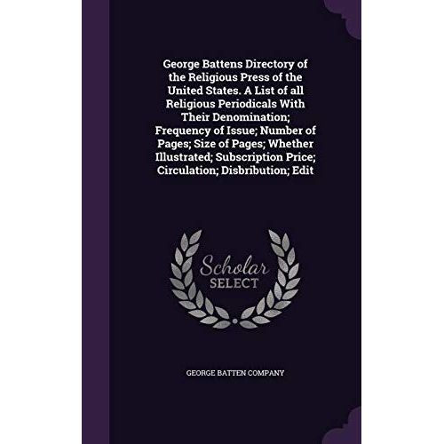 George Battens Directory of the Religious Press of the United States. a ...